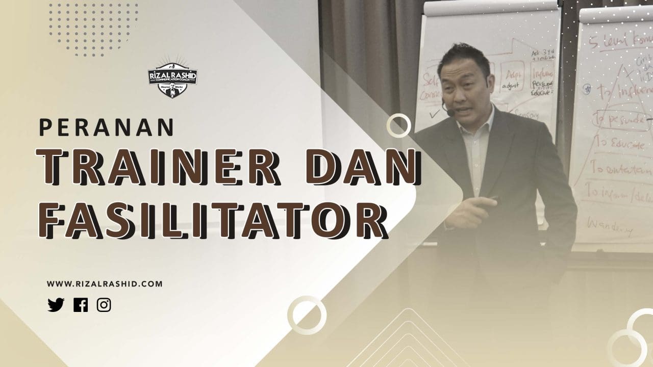 Peranan trainer dan Fasilitator | Rizal Rashid